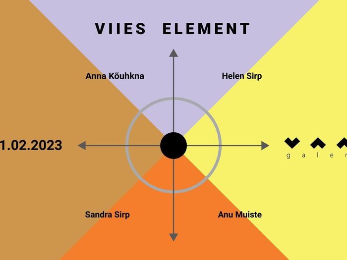 Anna Kõuhkna, Helen Sirp, Anu Muiste, Sandra Sirp: „Viies element“ Vaal ...